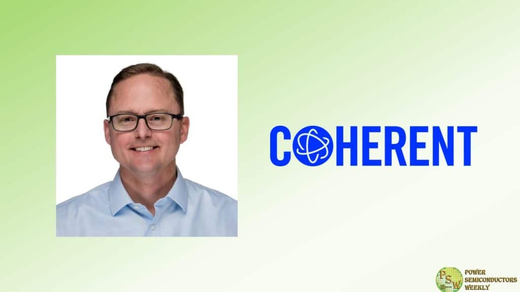 Jim Anderson Joins Coherent as CEO - Power Semiconductors Weekly