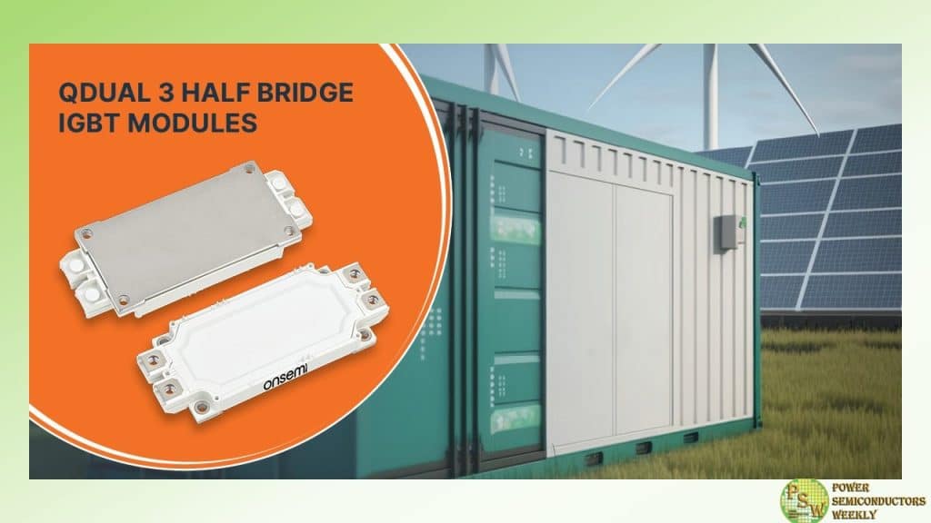 onsemi Unveiled 800A/1200V QDual3 IGBT Power Module - Power ...