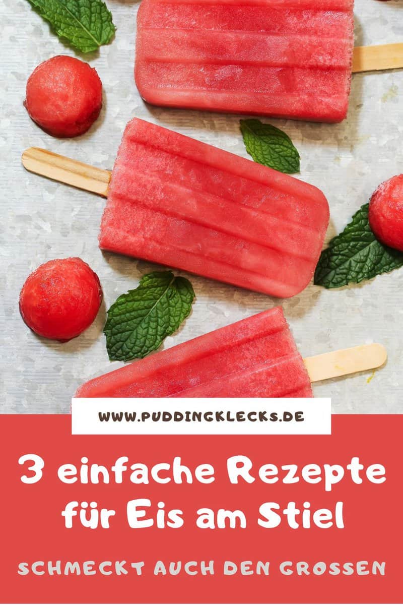 3 einfache Eis Rezepte, die meine Kinder lieben! // Popsicles ...