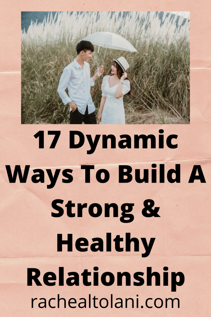 How To Build A Strong And Healthy Relationship