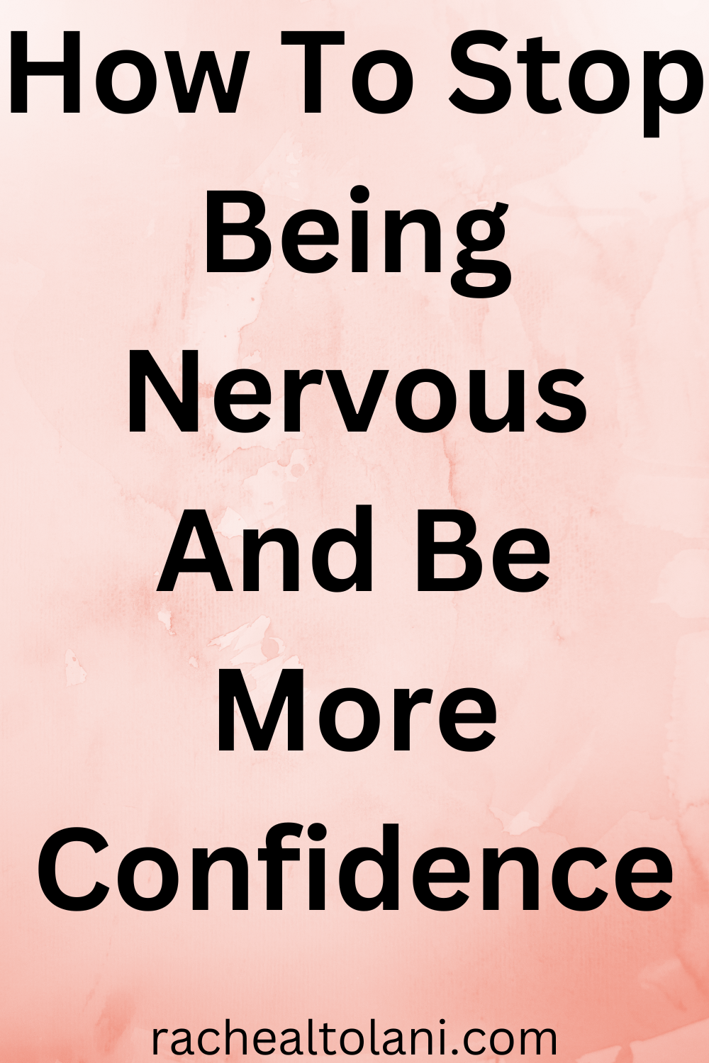 Best Ways On How To Stop From Being Nervous
