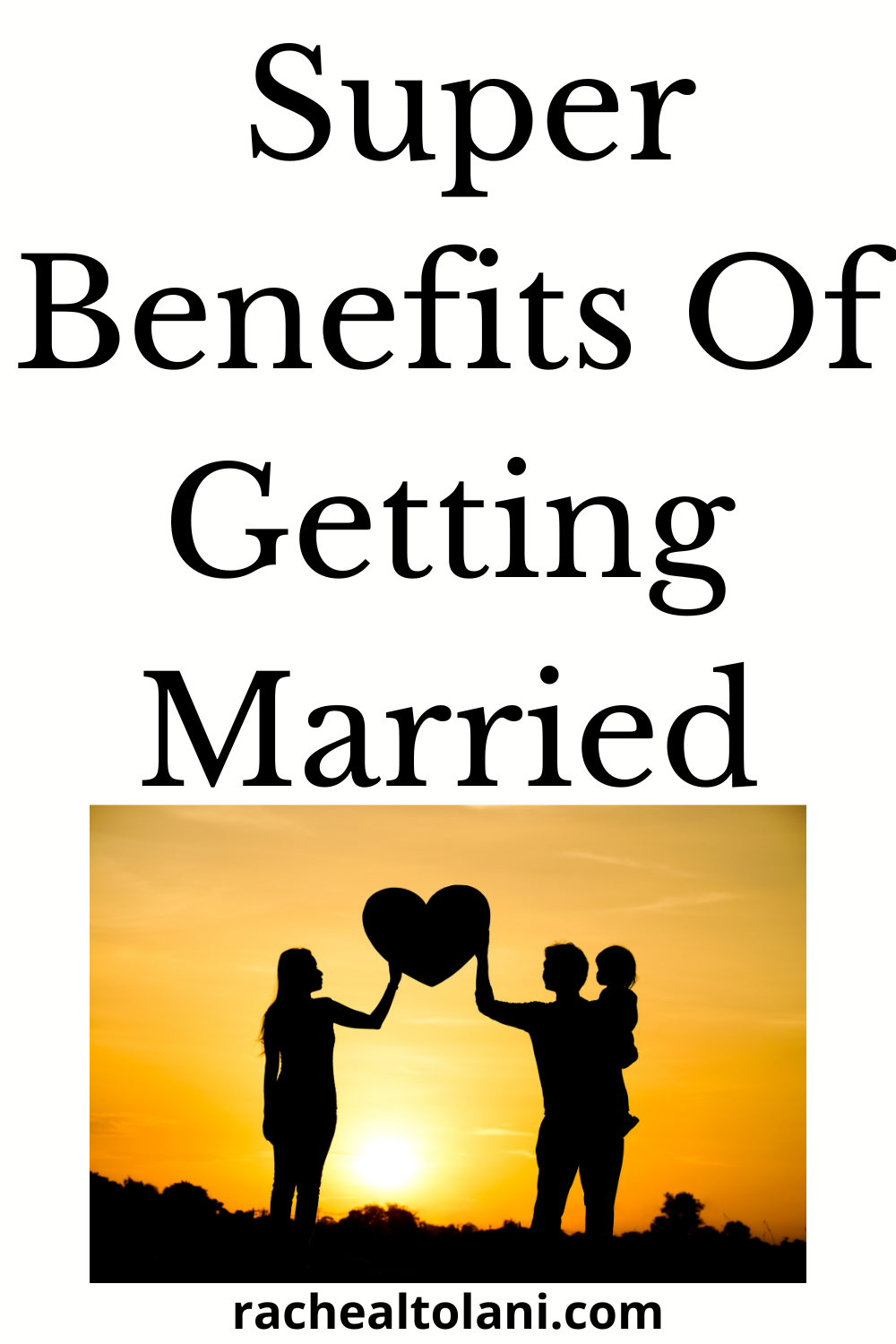 8 Reasons Why You Should Get Married 8 Reasons Why You Should Get Married