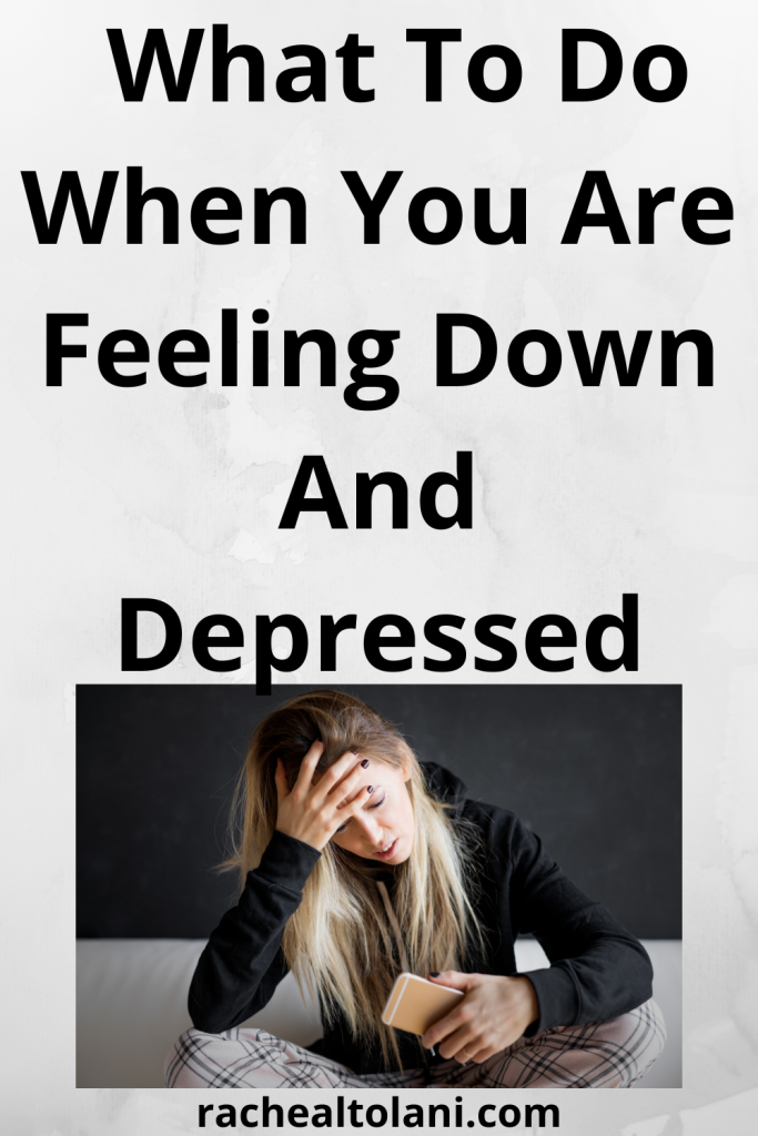 Important Things To Remember When You Feel Down