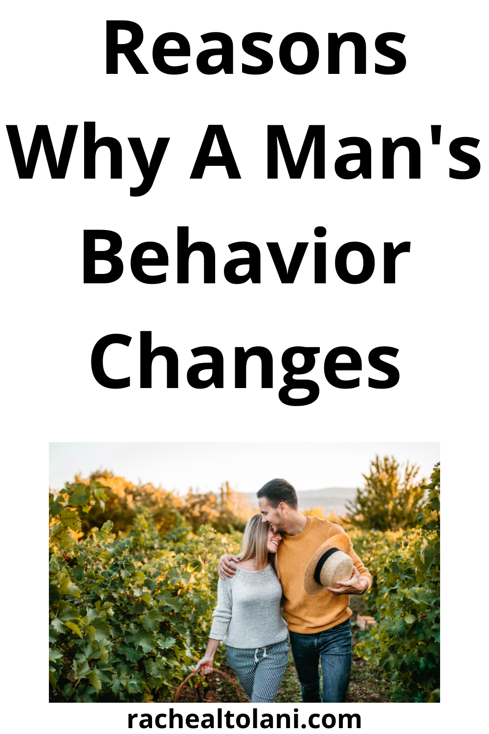 Reasons Why A Man's Behavior Changes