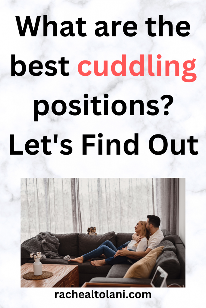 What Are The Best Cuddling Positions