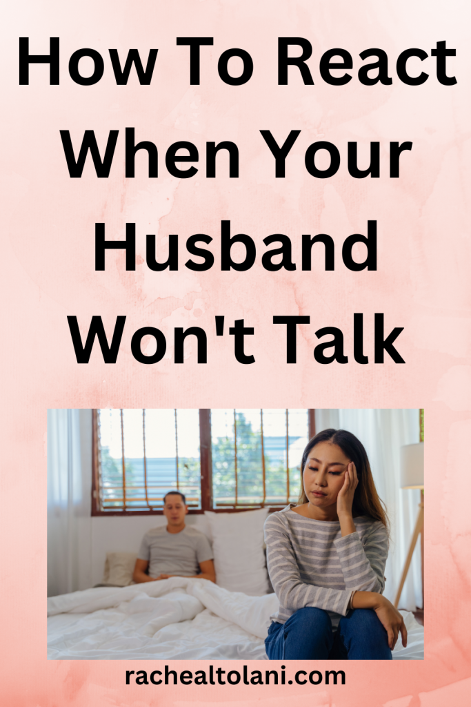 How To React When Your Husband Won't Talk