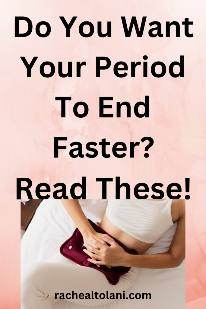 How To Make Your Period Come Faster Or End Faster