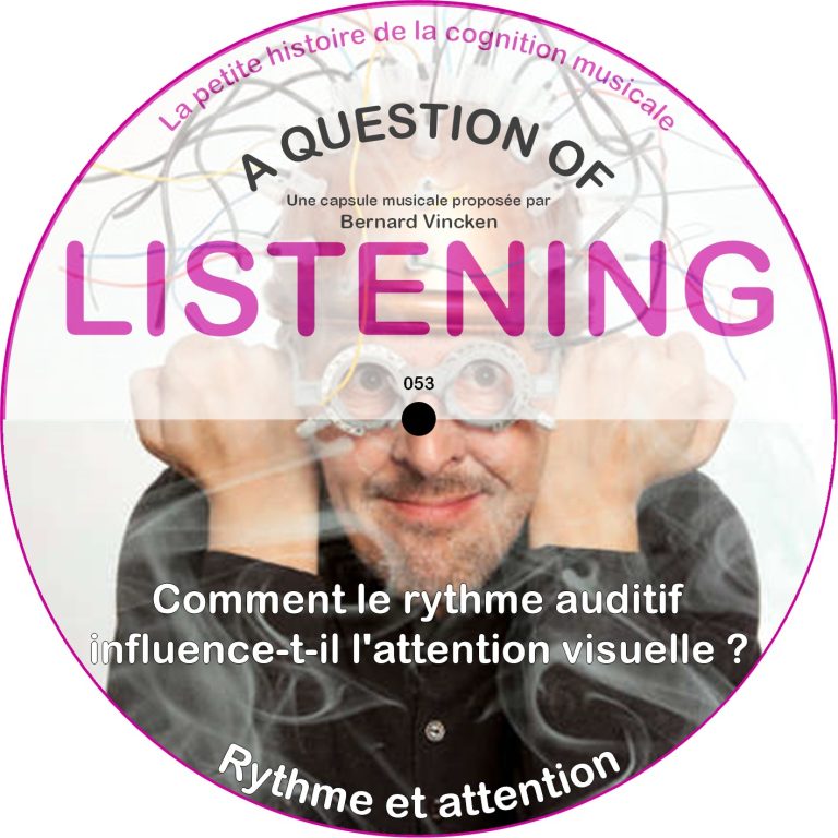 A Question Of Listening N° 0053 – 21.06.2026 – Attention et rythme, une ...