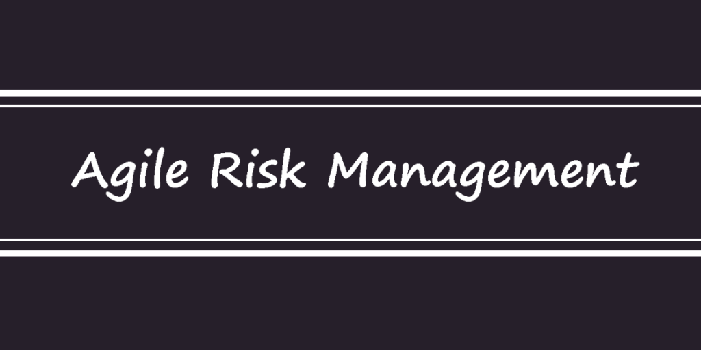 Agile Risk Management - Rennebo Agile Risk Management - Rennebo