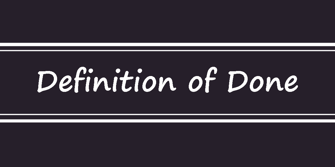Definition of Done (DoD) - Rennebo Definition of Done (DoD) - Rennebo