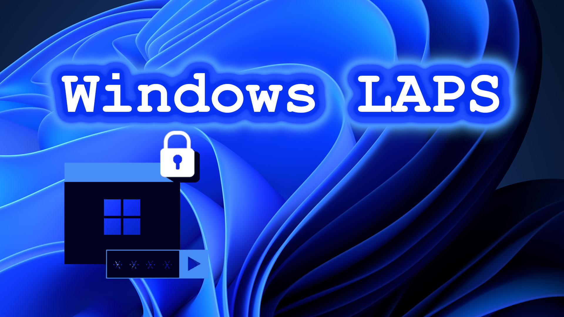 Windows LAPS: More than just a policy