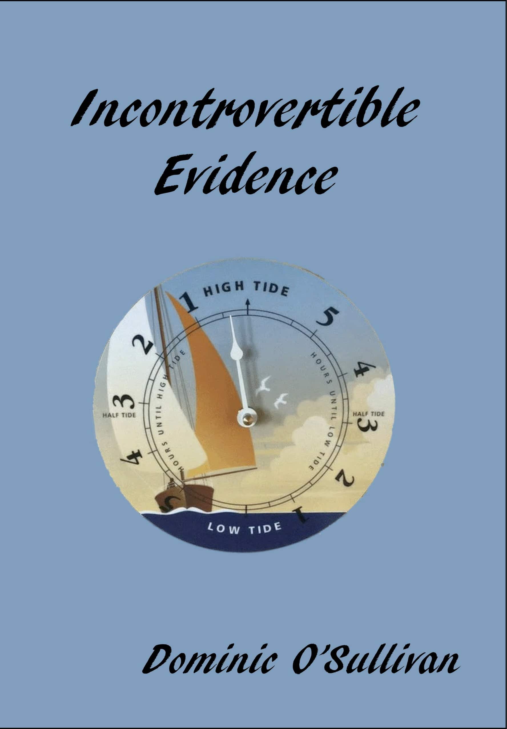 Incontrovertible Evidence by Dominic O'Sullivan – ShieldCrest