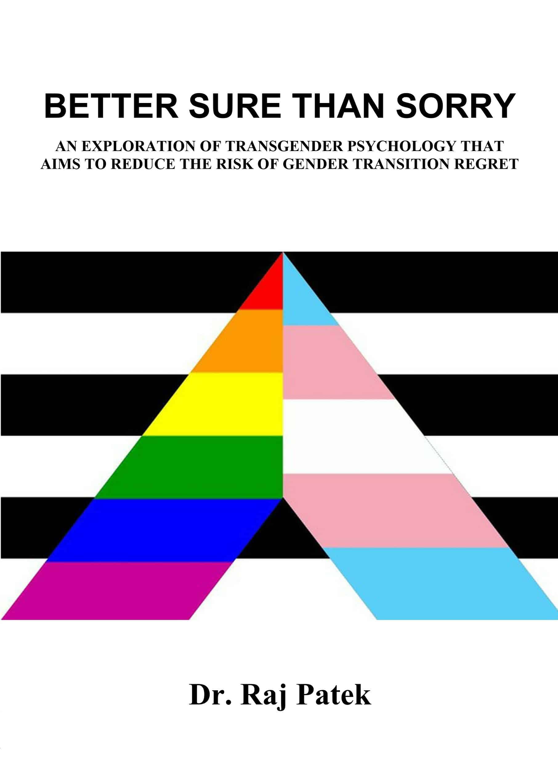 Better Sure Than Sorry - An exploration of transgender psychology that ...