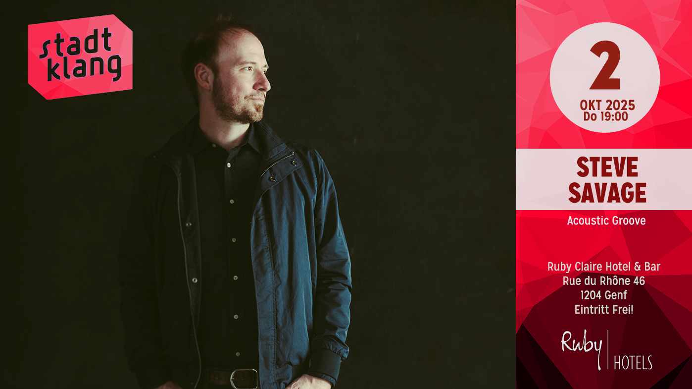 02. Oktober 2025 | STEVE SAVAGE | live @ Ruby Claire Hotel & Bar, Genf ...