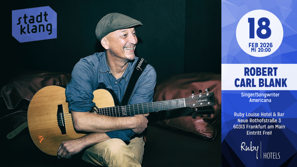 18. Februar 2026 | ROBERT CARL BLANK | live @ Ruby Louise Hotel & Bar ...