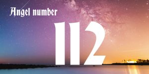 Angel number 112 brings abundance - sylviesspirit.com