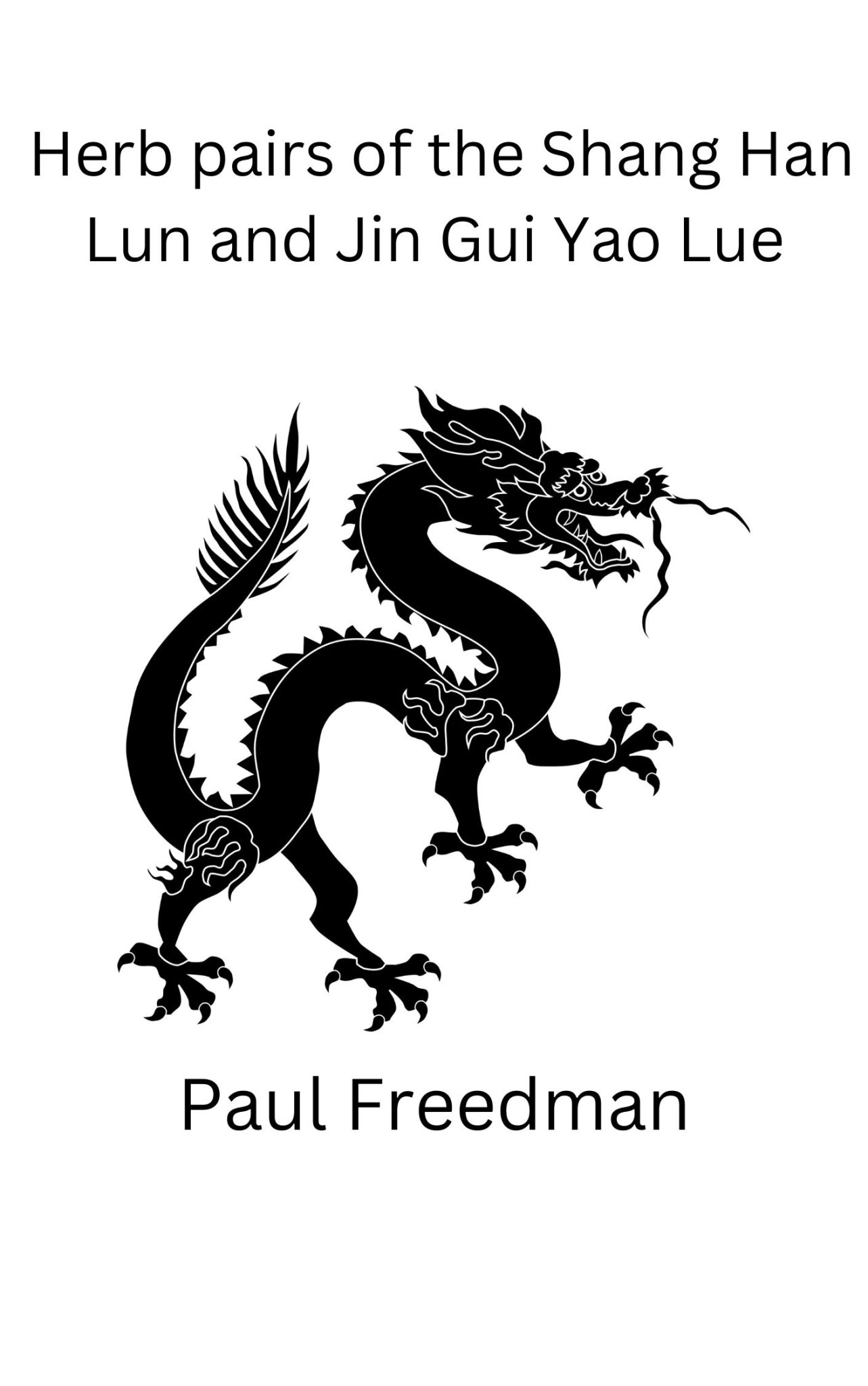 Herb Pairs of the Shang Han Lun and Jin Gui Yao Lue ebook - TCMWoerden