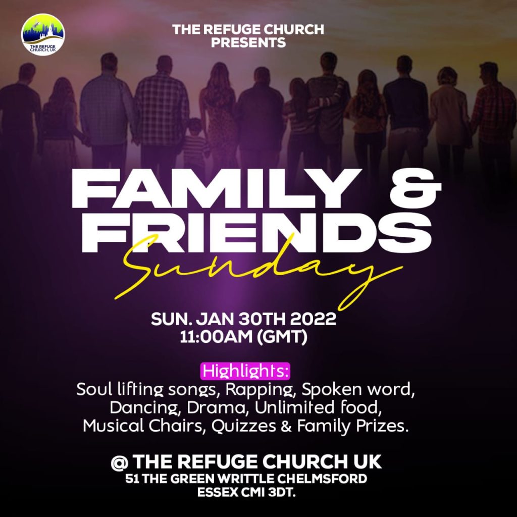 FAMILY & FRIENDS SUNDAY - Welcome to The Refuge Church UK