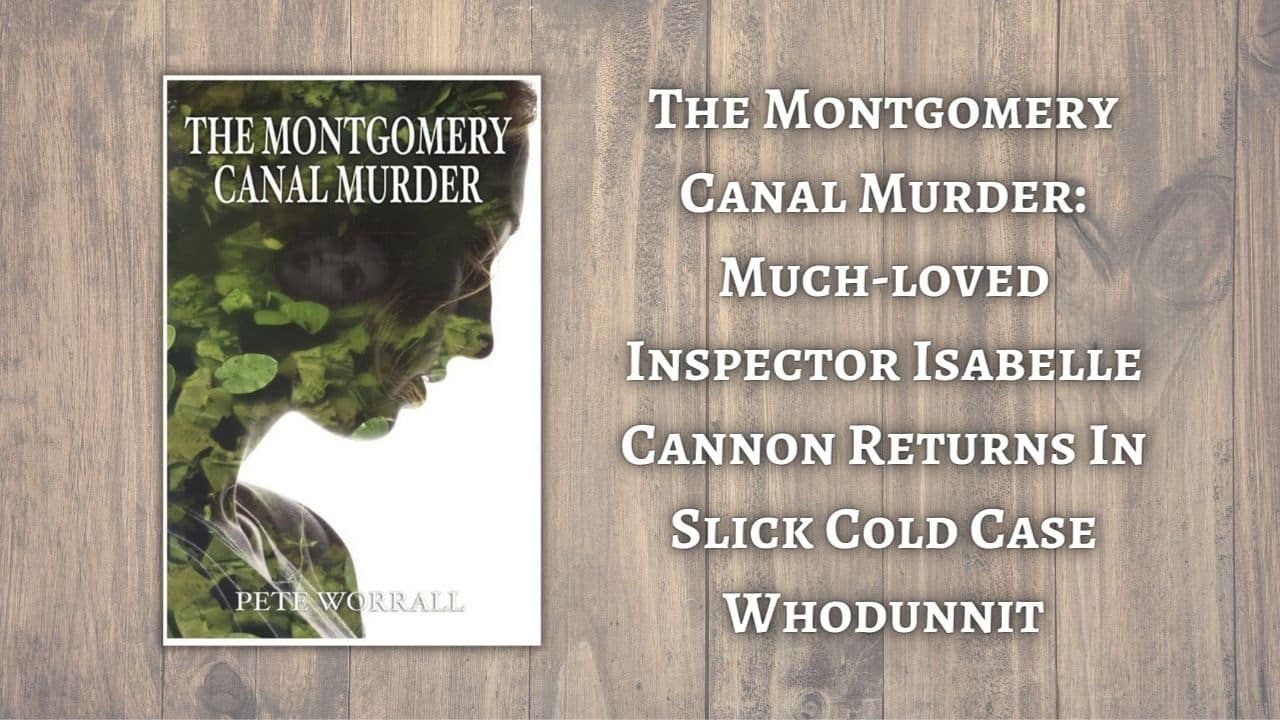 The Montgomery Canal Murder: Much-loved Inspector Isabelle Cannon ...