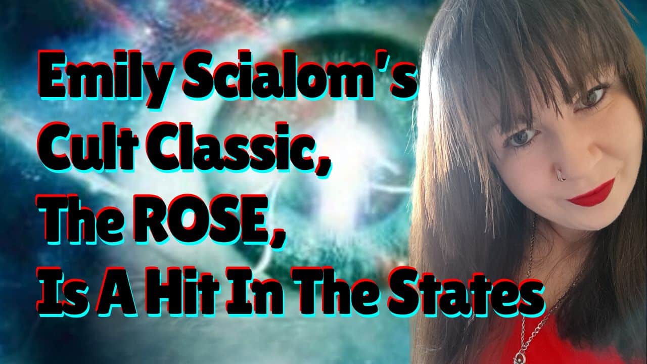 Emily Scialom’s Cult Classic, The ROSE, Is A Hit In The States - The ...