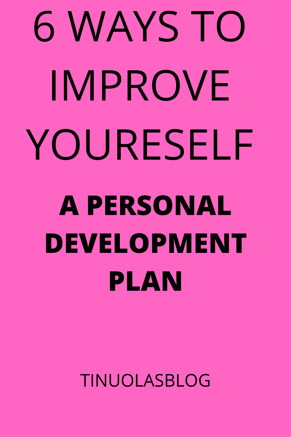 How To Create A Simple Personal Development Plan To Improve Yourself ...