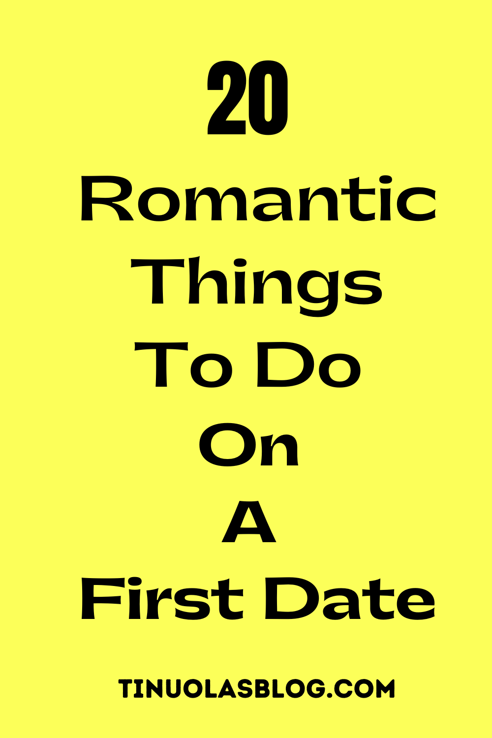 20 Romantic Things To Do On A First Date - TINUOLASBLOG