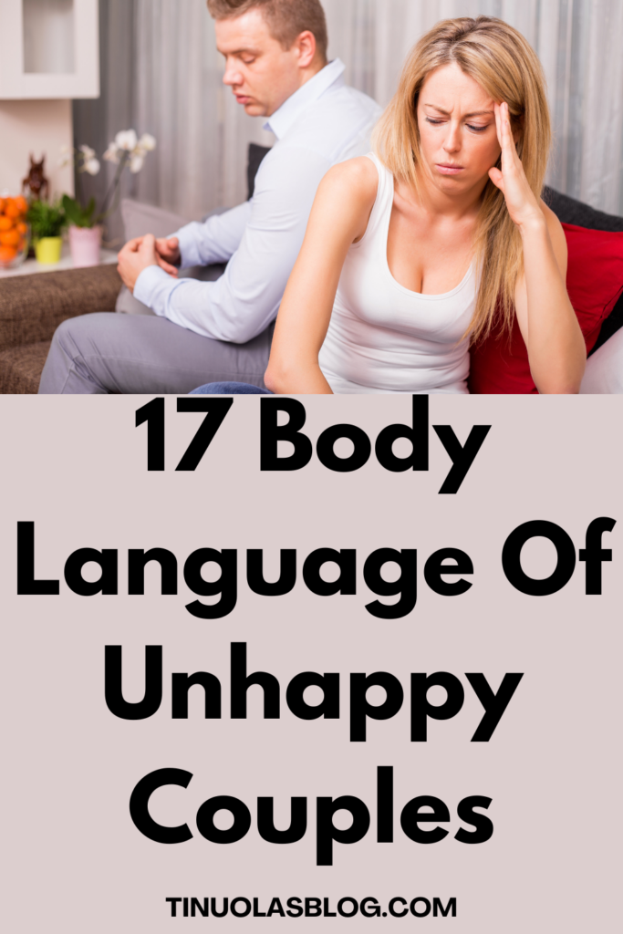 17 Body Language Of Unhappy Couples - TINUOLASBLOG