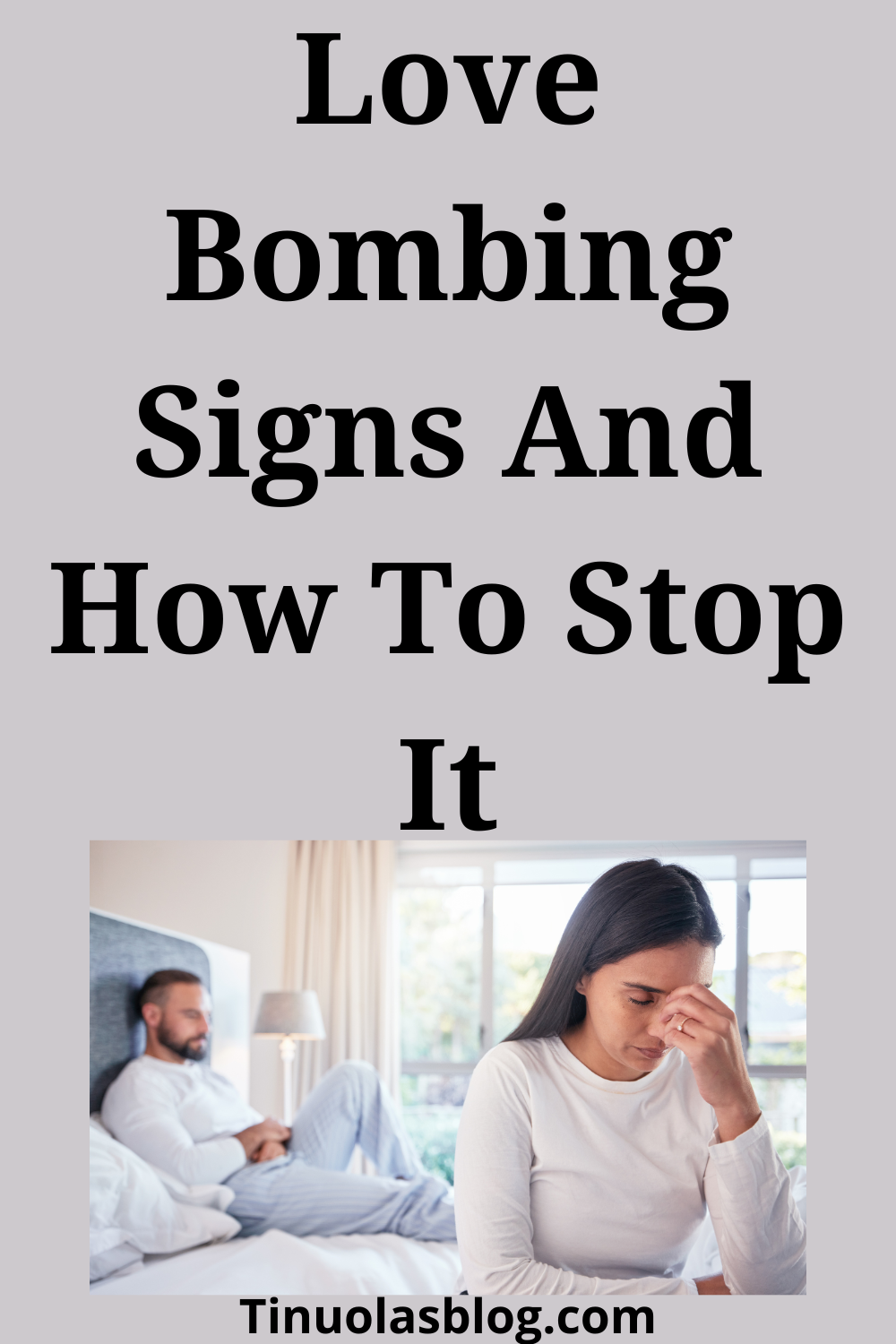 Love Bombing Signs And How To Stop It - TINUOLASBLOG