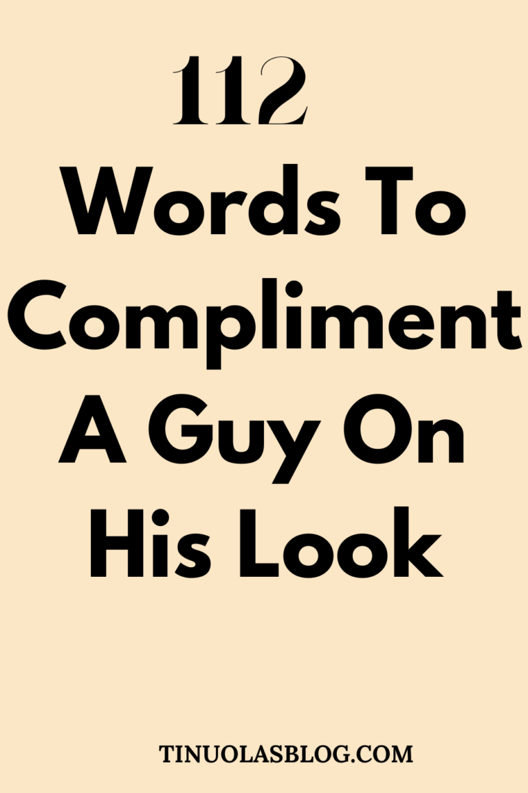Words To Compliment A Guy On His Look - TINUOLASBLOG