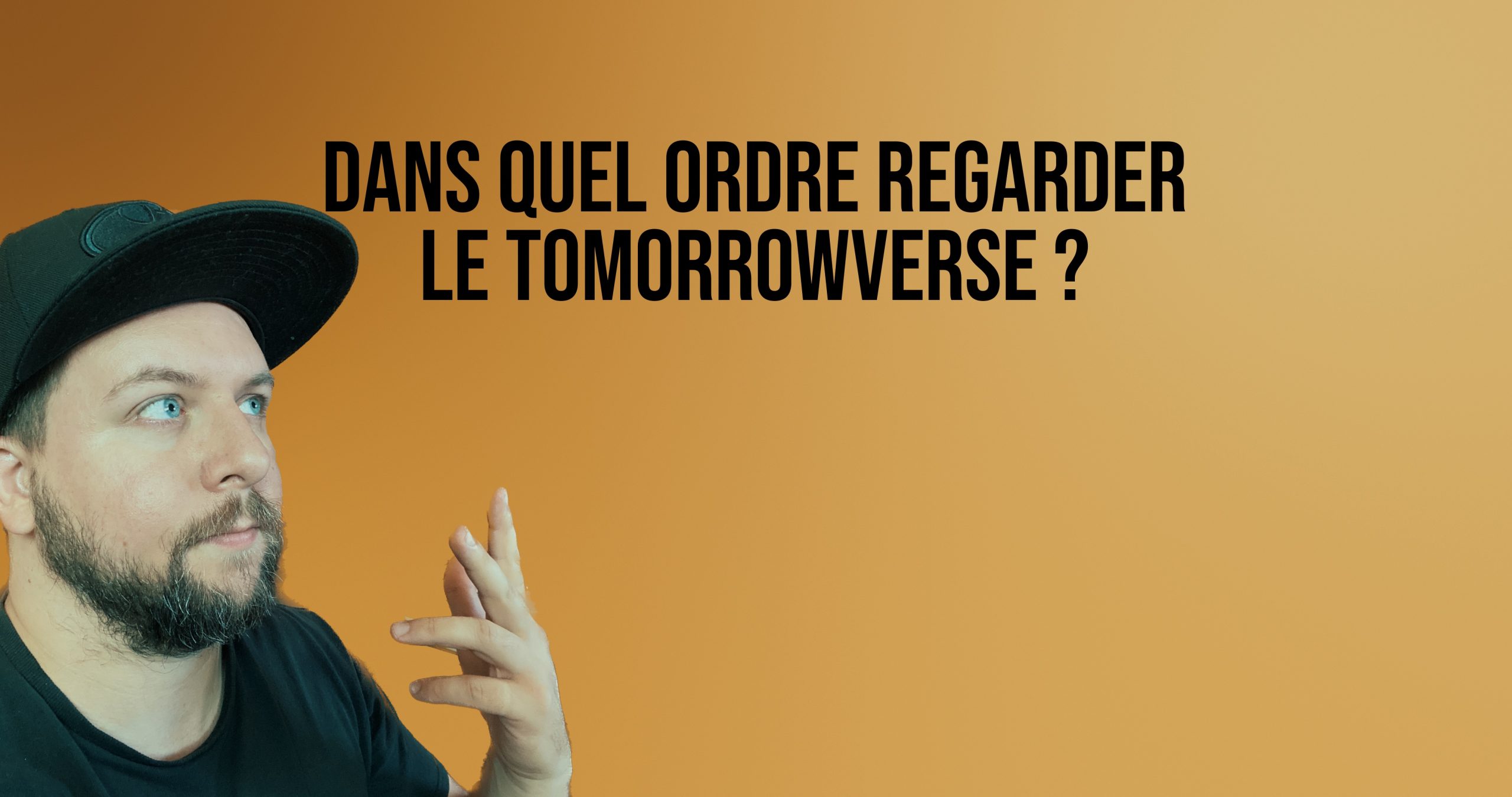 Dans quel ordre regarder le Tomorrowverse ? (VIDÉO) | L'Univers des Comics
