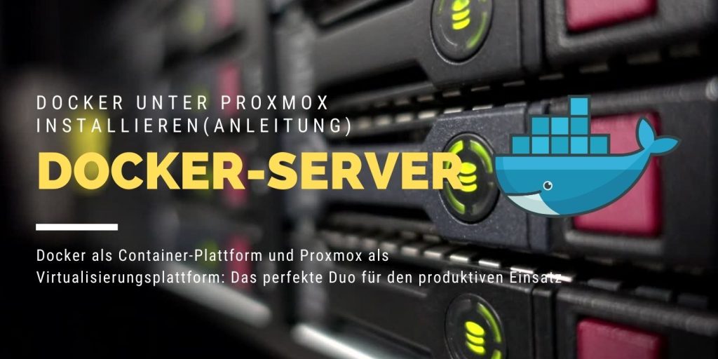 Docker Server Im Lxc Container Unter Proxmox Installieren Anleitung