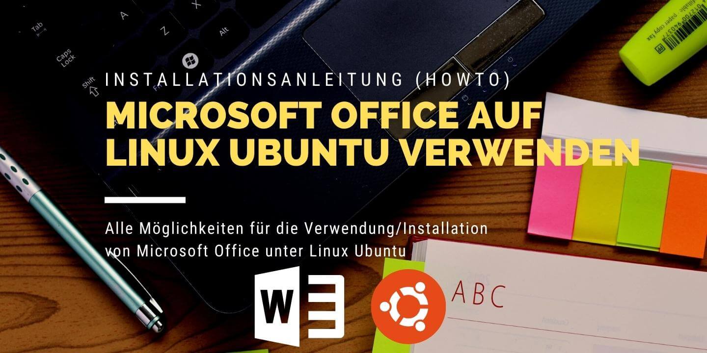 Microsoft Office auf ein Linux Ubuntu PC-System verwenden (HowTo)
