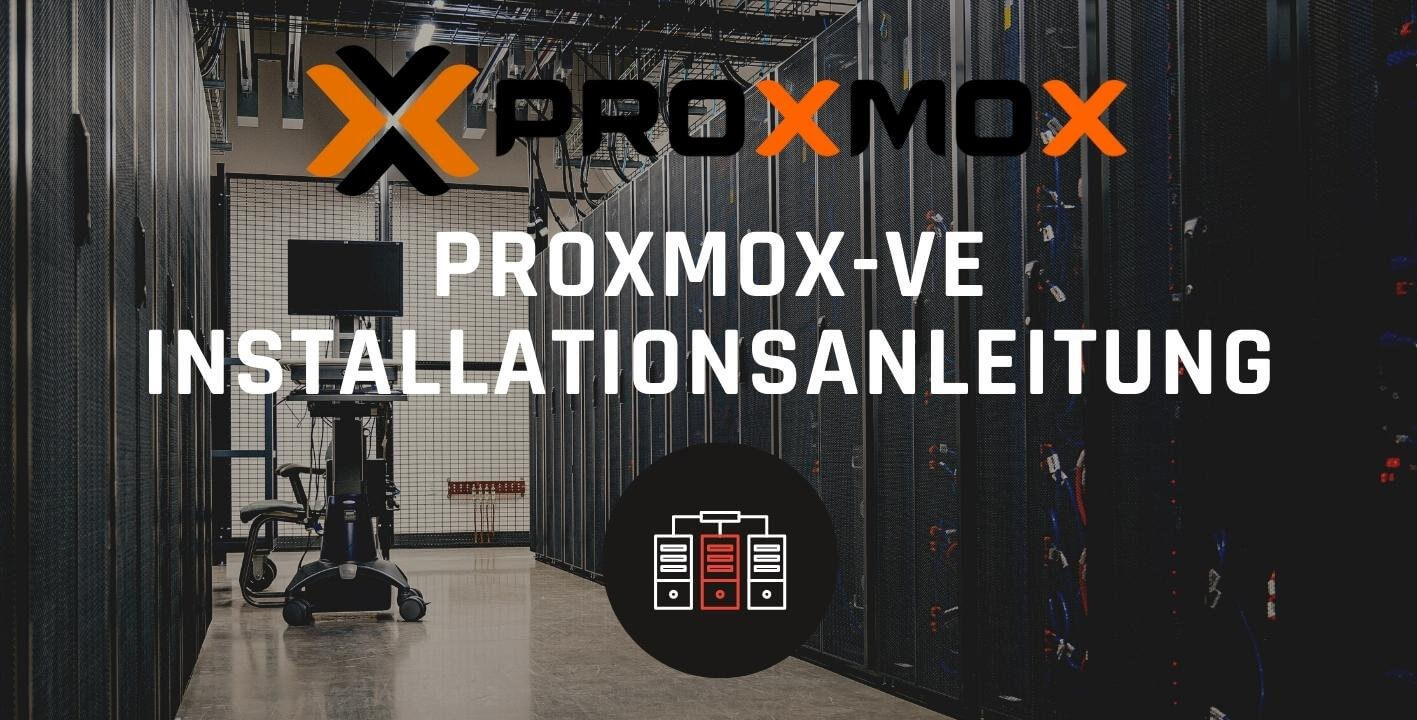 Installation von Proxmox-VE: Schritt für Schritt Anleitung