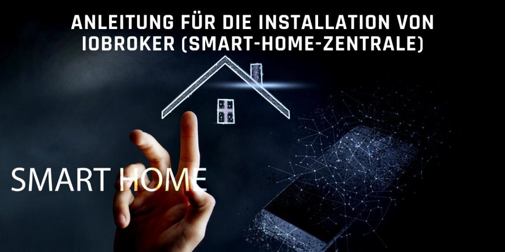 ioBroker Installation für Linux, Raspberry PI und Docker-Server (Anleitung)