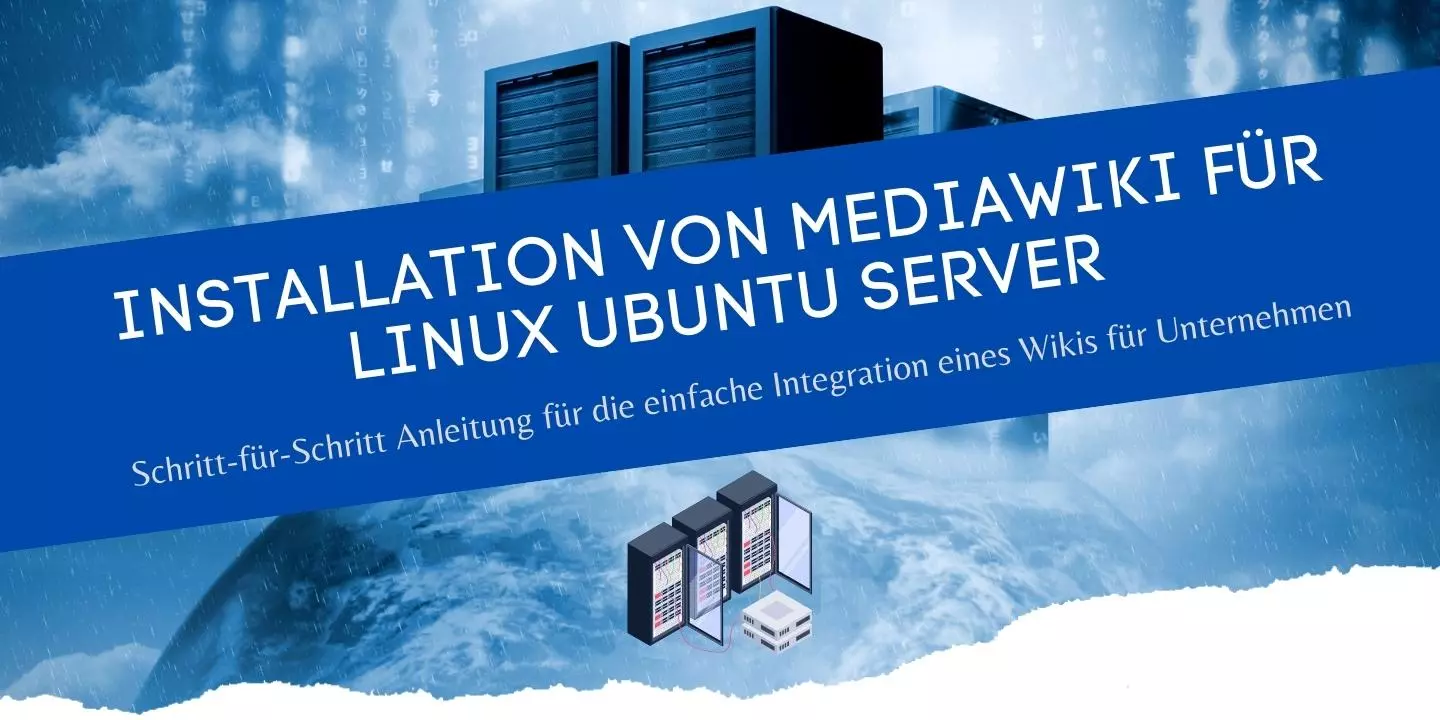 MediaWiki installieren: Anleitung für die Installation auf Linux Ubuntu 20.04