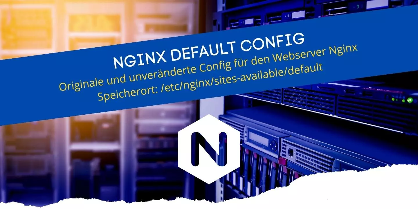 Nginx Default Config Template Mit Dem Originalen Inhalt Der Default Datei