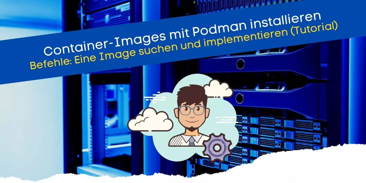 Podman auf Linux Ubuntu 22.04 installieren: Anleitung und Tutorial
