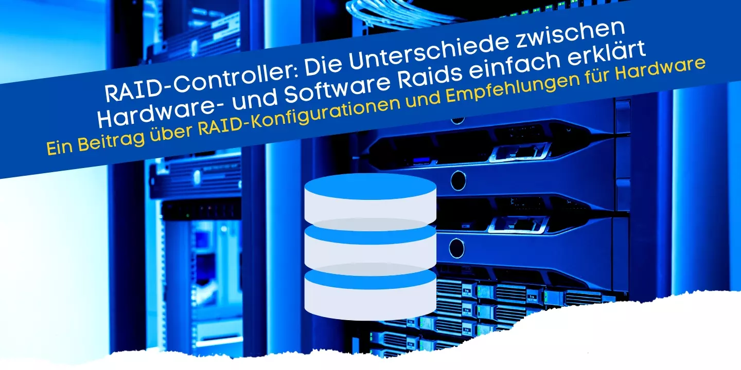 RAID-Controller: Unterschiede zwischen Hardware/Software-RAID