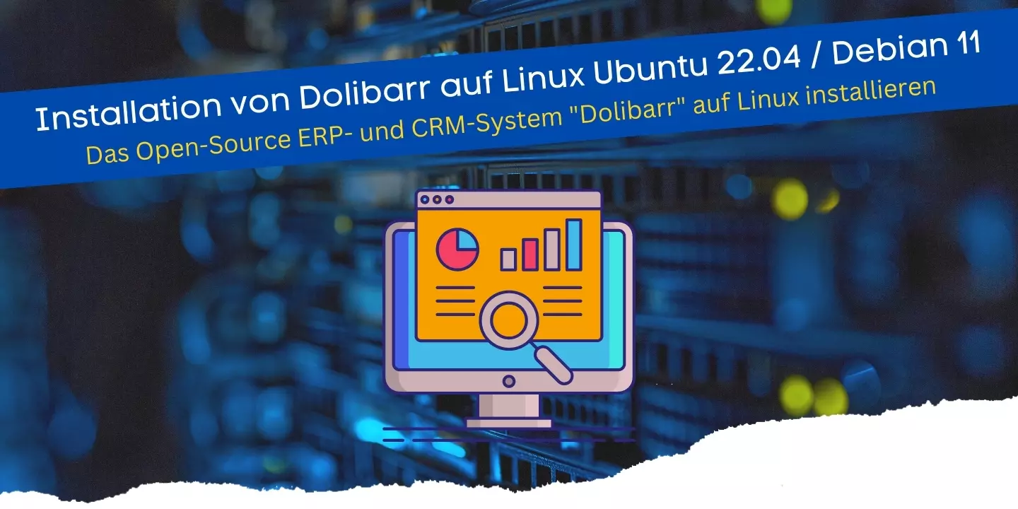 Dolibarr Installation unter Linux Ubuntu 22.04 / Debian 11 (Tutorial)
