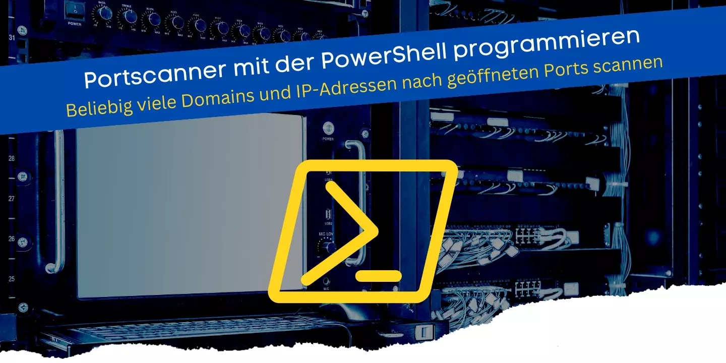 Eigenen Portscanner mit PowerShell für Windows-PCs erstellen