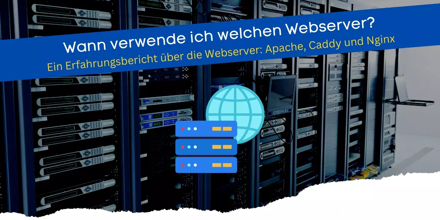 Die besten Webserver im Vergleich: Caddy, Nginx und Apache