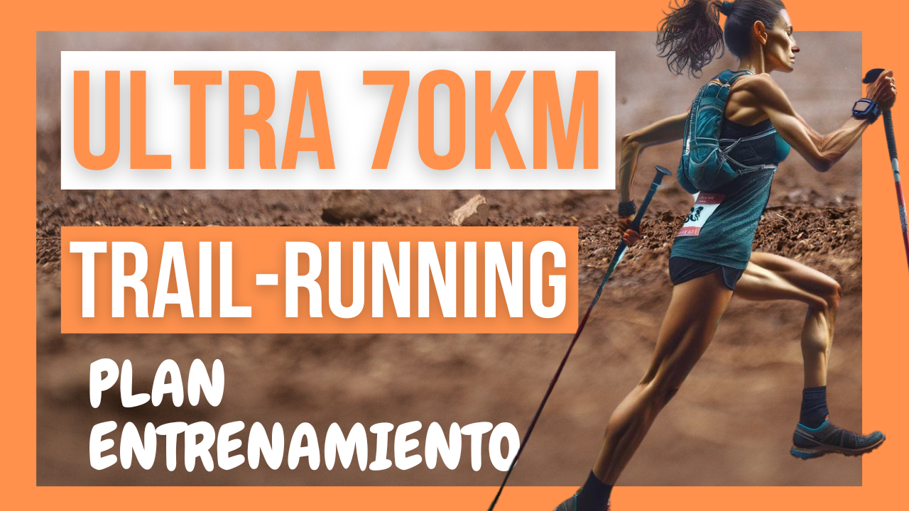 Plan entrenamiento Ultra Trail 70km - Victor Valldecabres