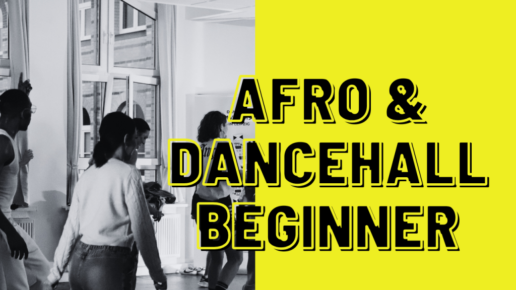 Neuer Beginner*Kurs: Afro & Dancehall am Dienstag - WATCH MI STEP