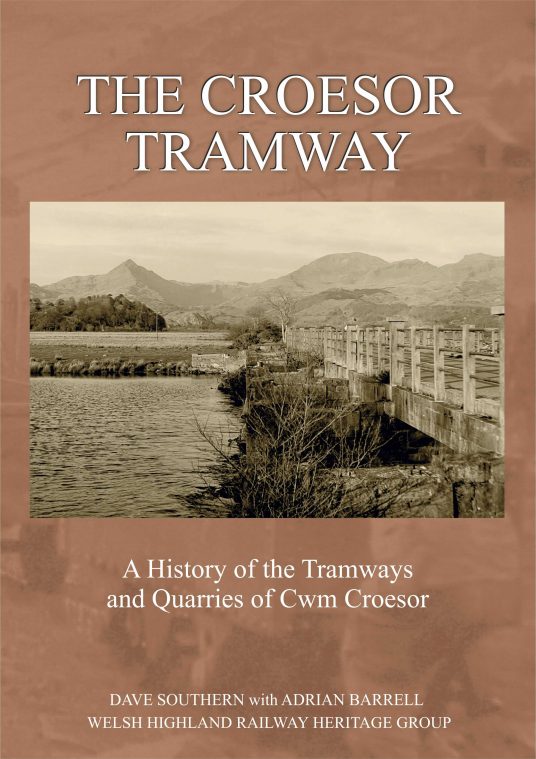 The Croesor Tramway – A History of the Tramways and Quarries of Cwm ...