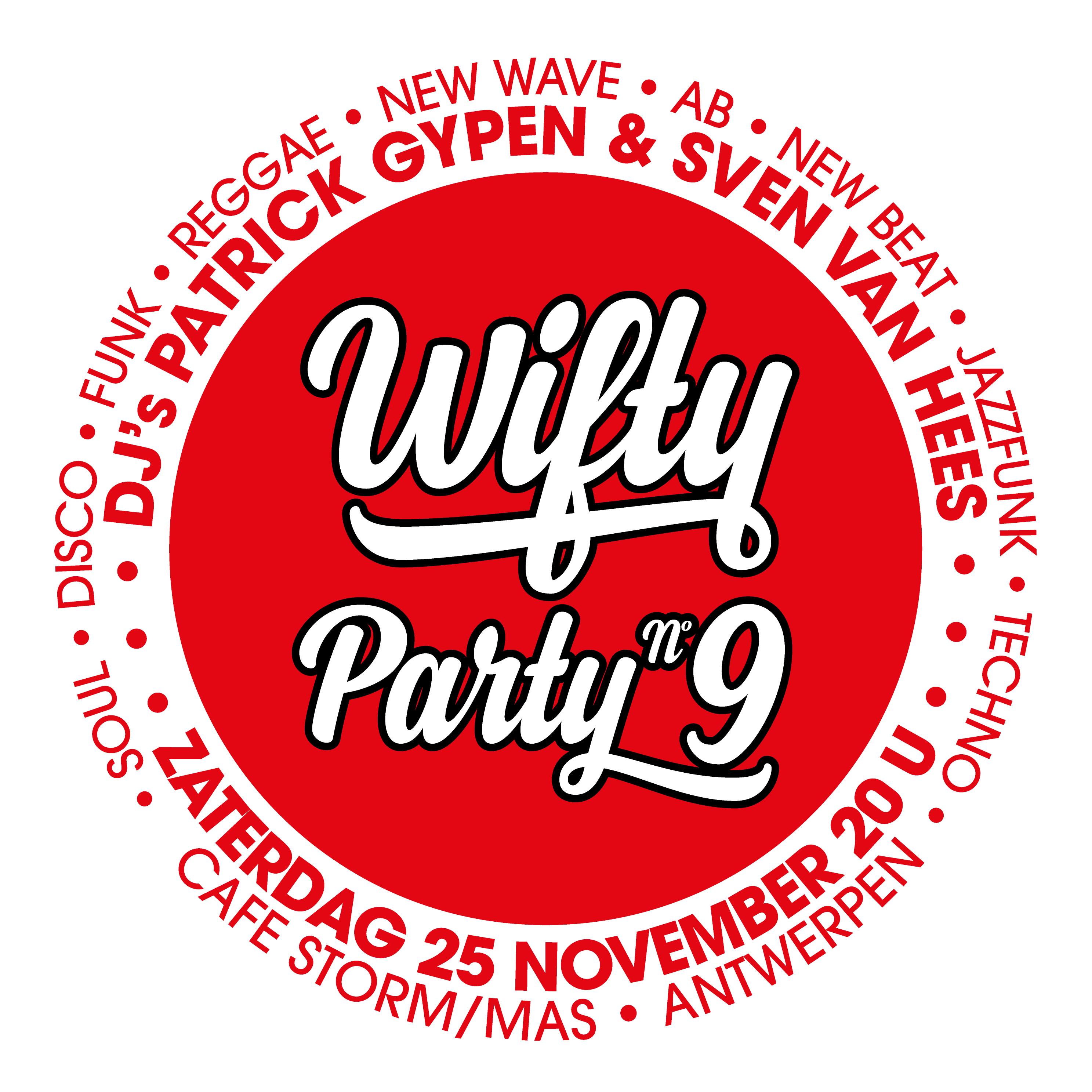 Eindelijk, op zaterdag 25 november is het weer zover: WIFTY PARTY n°9 ...