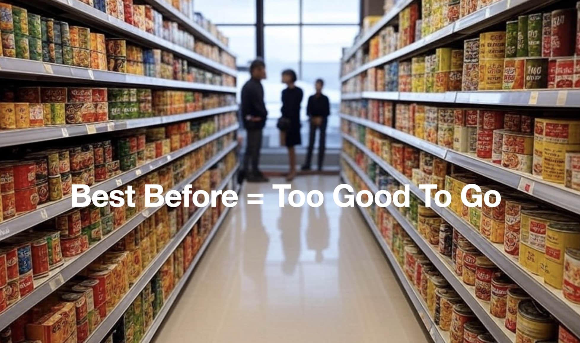 Best Before Labels: The Truth Behind 'Too Good To Go'
