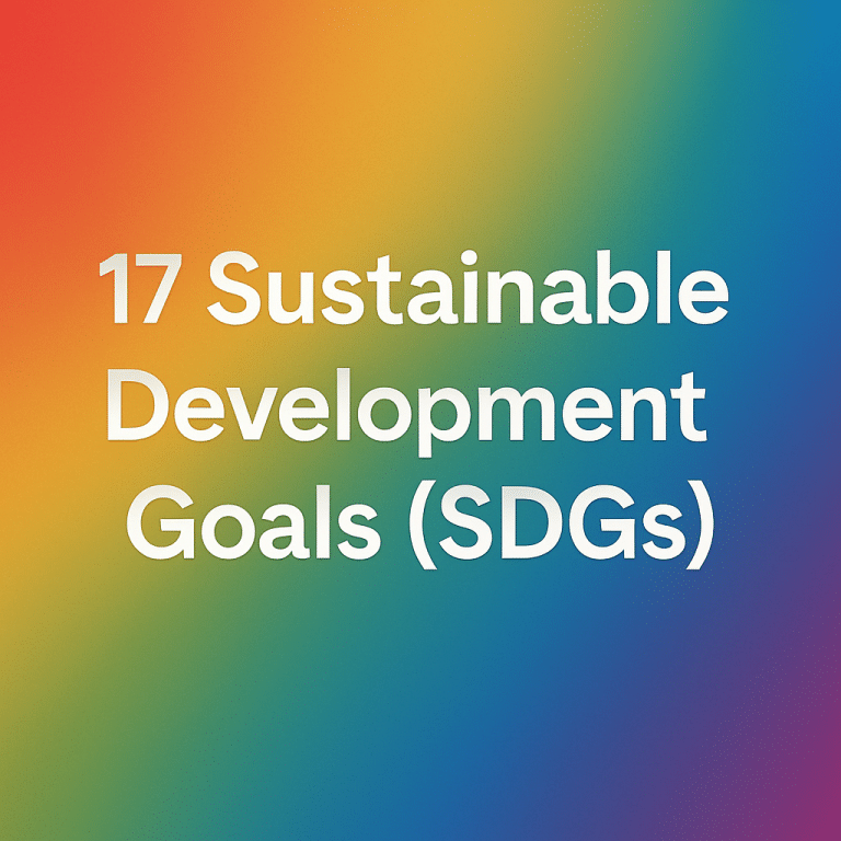 What Are the UN’s 17 Sustainable Development Goals (SDGs)?