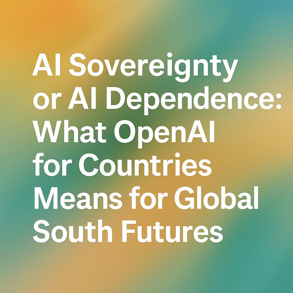 OpenAI for Countries: AI Sovereignty or Tech Dependence?