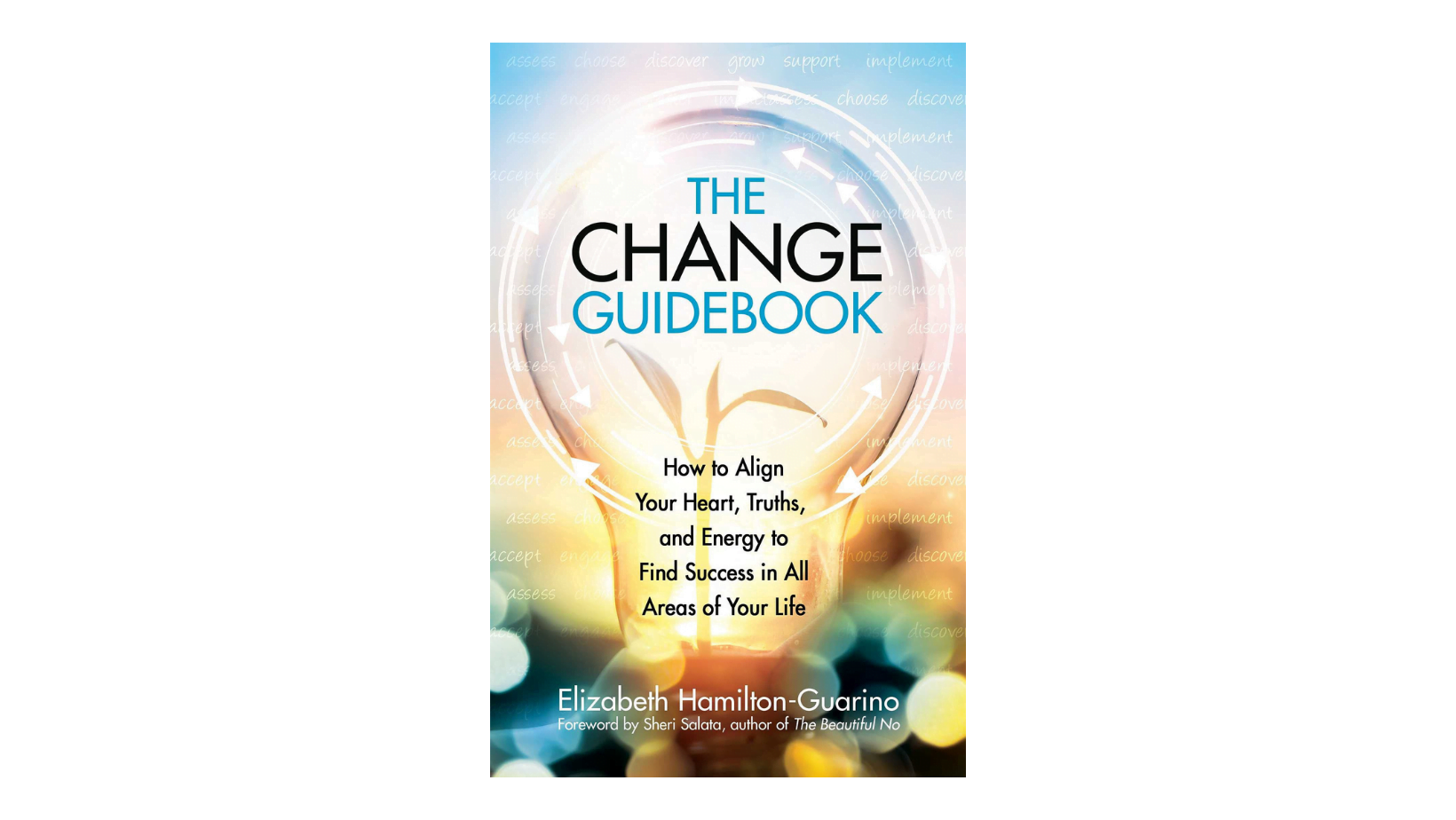 Seek Change and Align with Your Highest Purpose Using Tools Outlined in ...