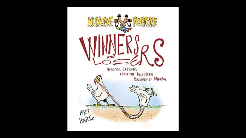 Winners and Losers: Heretical Cartoons about the American Religion of ...